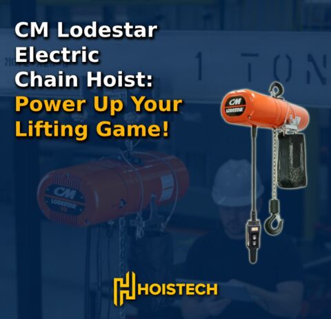 The CM Lodestar Electric Hoist: Power Up Your Lifting Game! - Hoistech